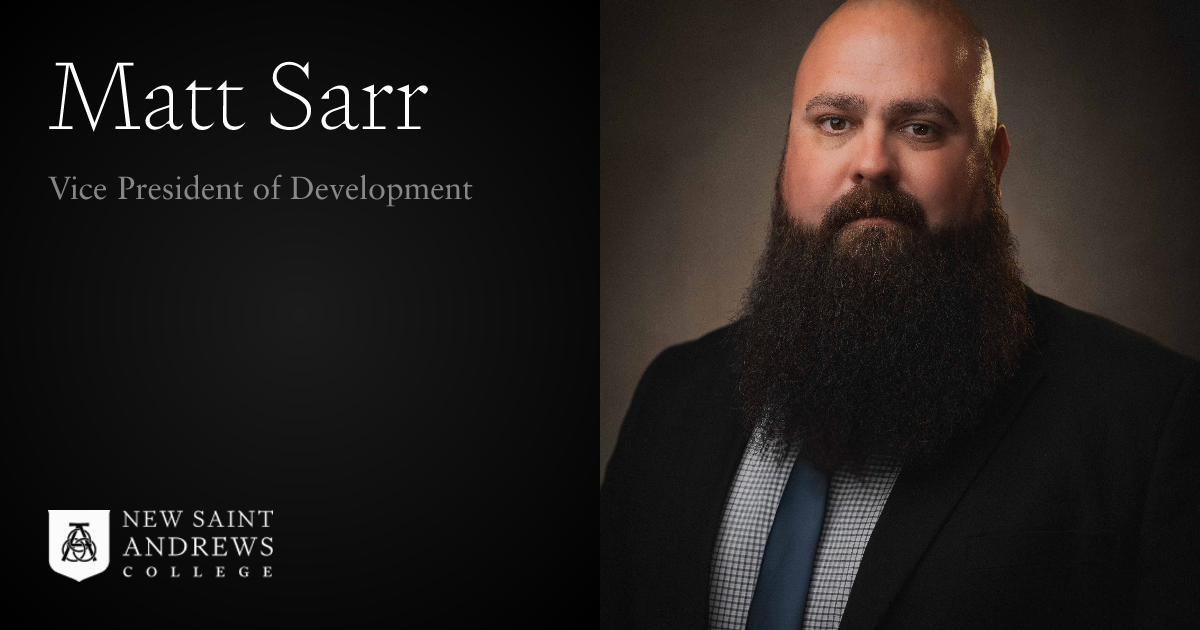 Matt Sarr | New Saint Andrews College | Classical Christian College in ...