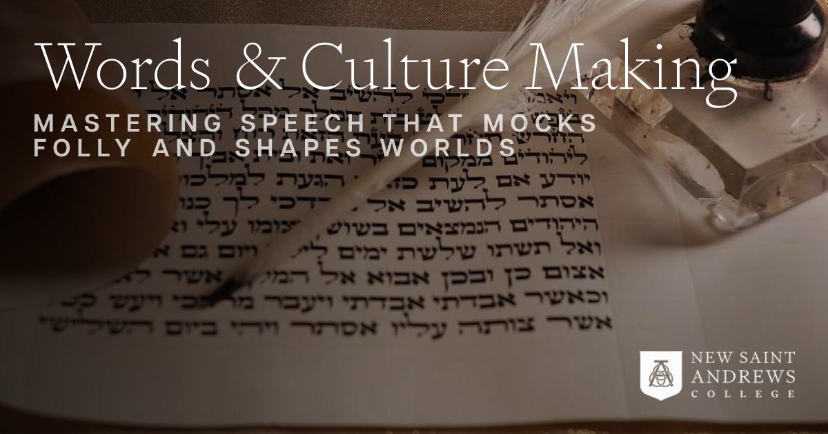 Words & Culture Making: Mastering Speech That Mocks Folly and Shapes ...