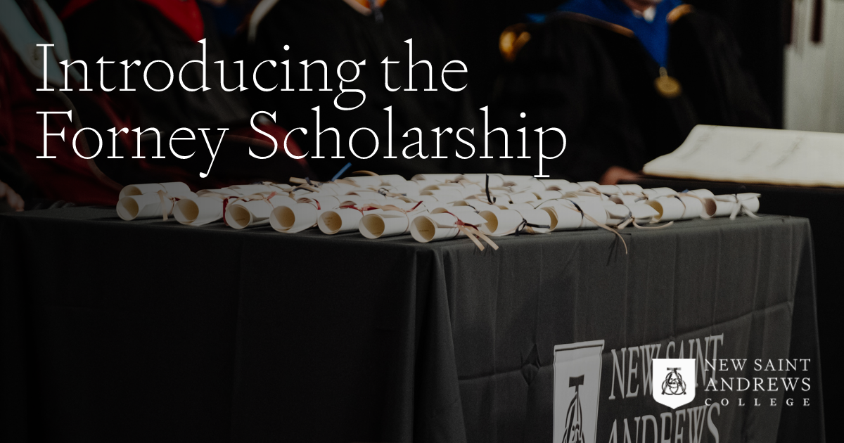 Introducing the Forney Scholarship | New Saint Andrews College ...